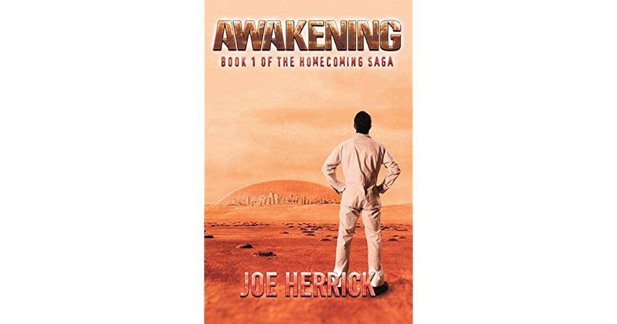 Awakening: Book 1 of the Homecoming Saga by Joe Herrick