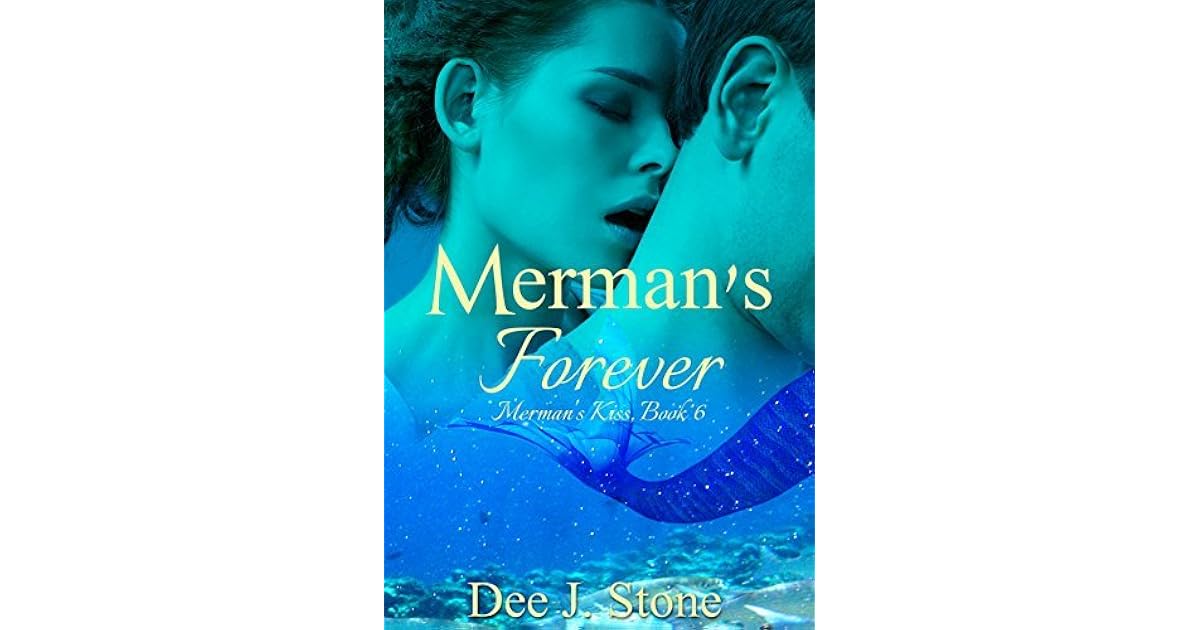 Merman's Forever (Merman's Kiss #6) by Dee J. Stone