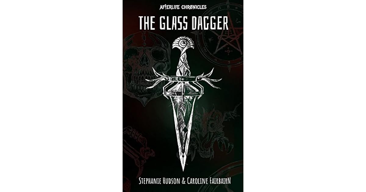 The Glass Dagger (Afterlife Academy, #1) by Stephanie Hudson