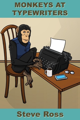 Monkeys At Typewriters by Steve Ross