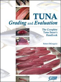TUNA Grading and Evaluation The Complete Tuna Buyer's Handbook by ...