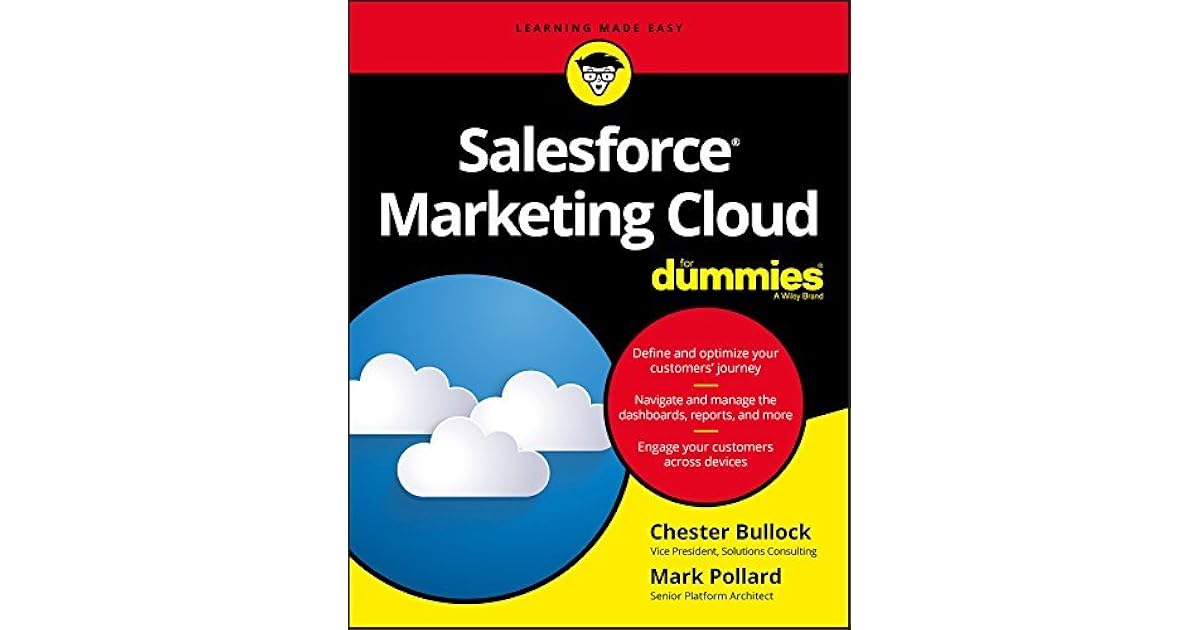 Salesforce Marketing Cloud For Dummies (For Dummies by Chester Bullock