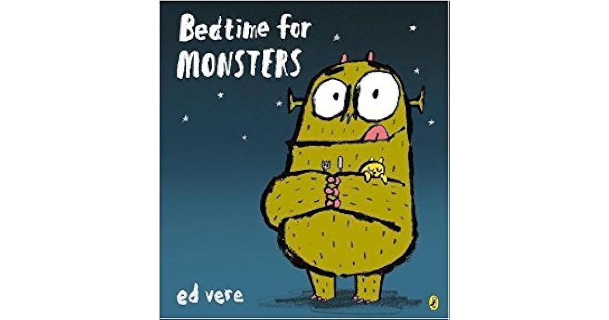 Bedtime for Monsters by Ed Vere