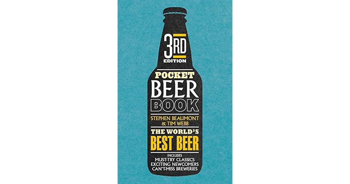 Pocket Beer 3rd edition: The indispensable guide to the world's beers ...
