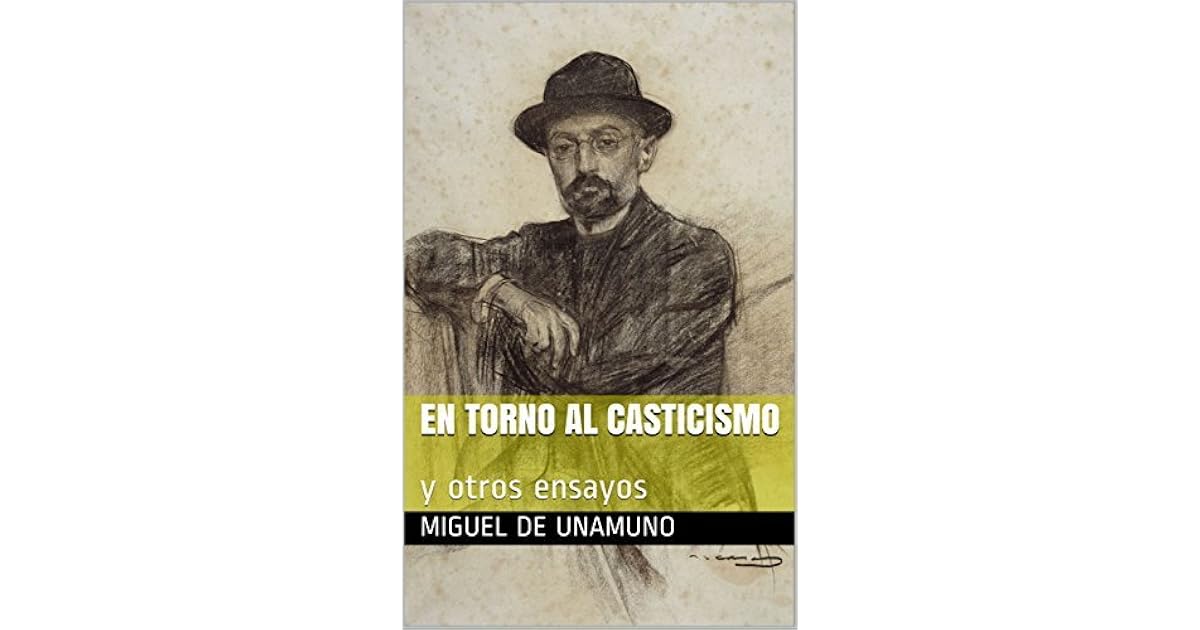 En torno al casticismo: y otros ensayos by Miguel de Unamuno