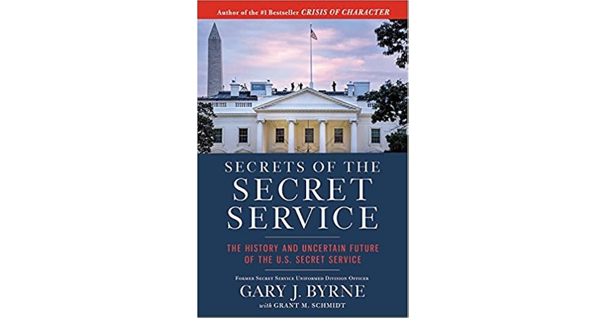 Secrets of the Secret Service: The History and Uncertain Future of the ...