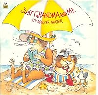Just Grandma and Me (A Golden Look-Look Book) by Mercer Mayer