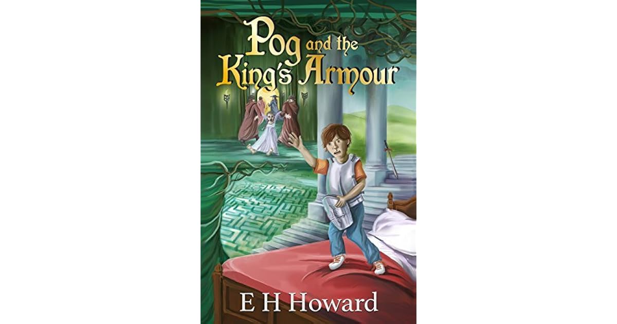 Pog and the King's Armour by E.H. Howard