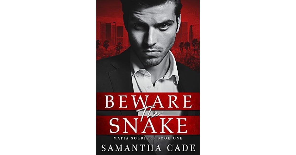 Beware the Snake (Mafia Soldiers #1) by Samantha Cade