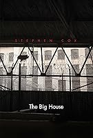 The Big House: Image and Reality of the American Prison by Stephen Cox