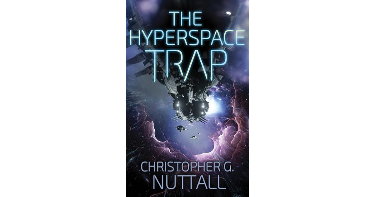 The Hyperspace Trap by Christopher G. Nuttall
