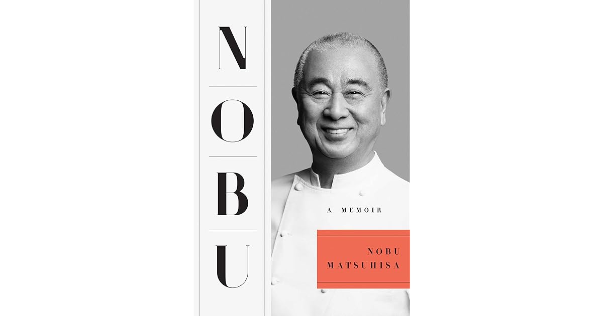 Nobu: A Memoir by Nobu Matsuhisa