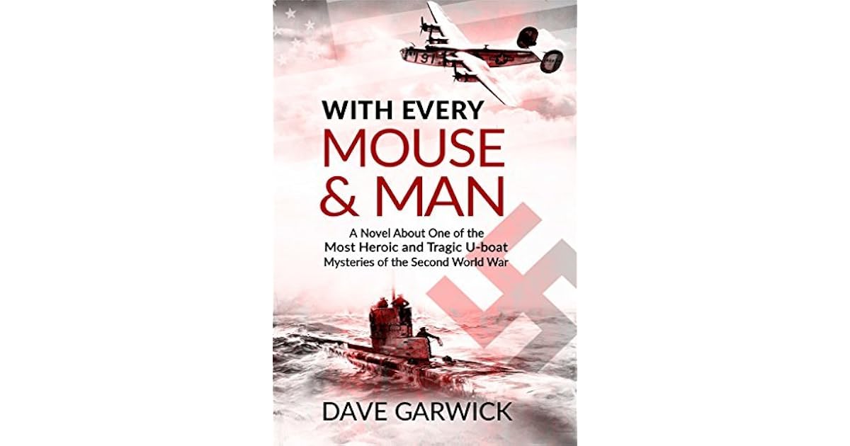 With Every Mouse & Man: A Novel of One of the Most Tragic and Heroic U ...
