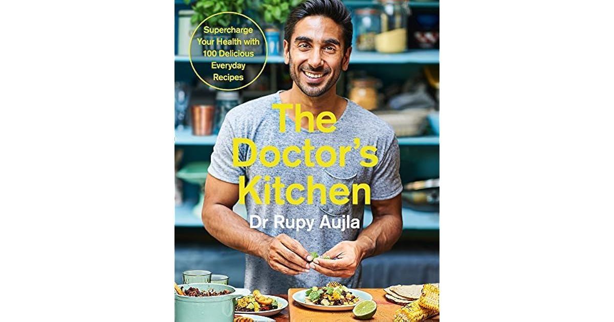 The Doctor’s Kitchen: Supercharge your health with 100 delicious ...