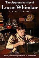 The Apprenticeship of Lucas Whitaker by Cynthia C. DeFelice