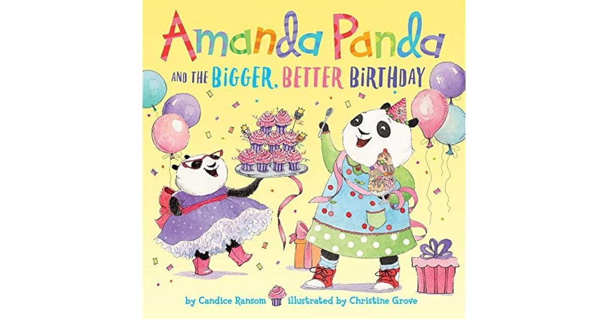 Amanda Panda and the Bigger, Better Birthday by Candice Ransom