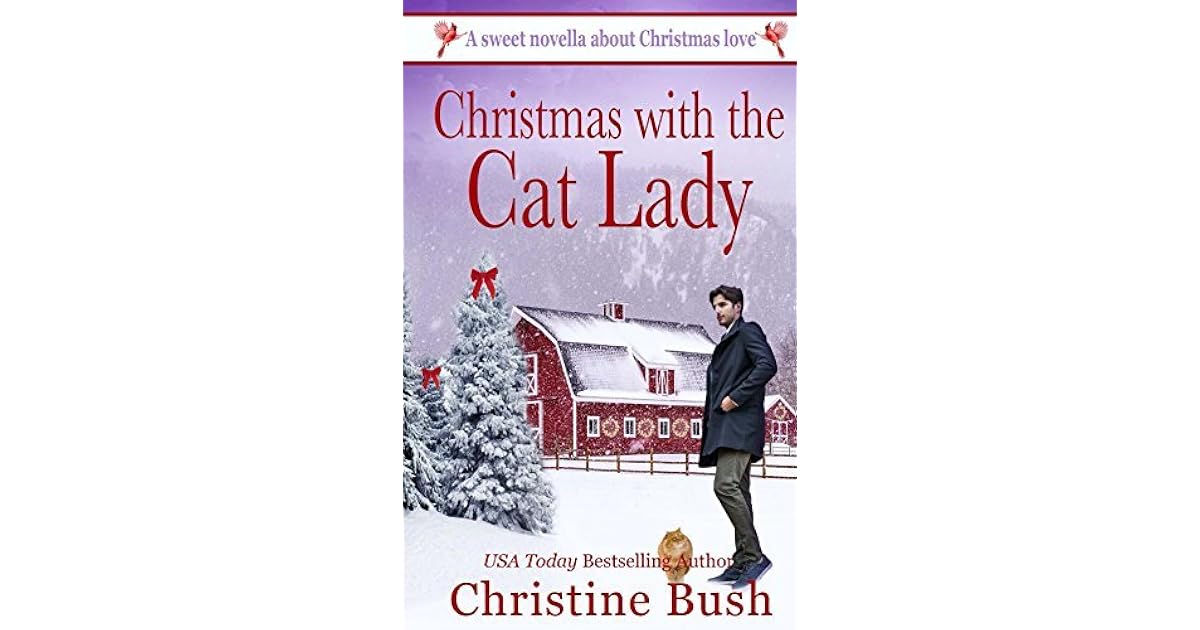Christmas With the Cat Lady by Christine Bush