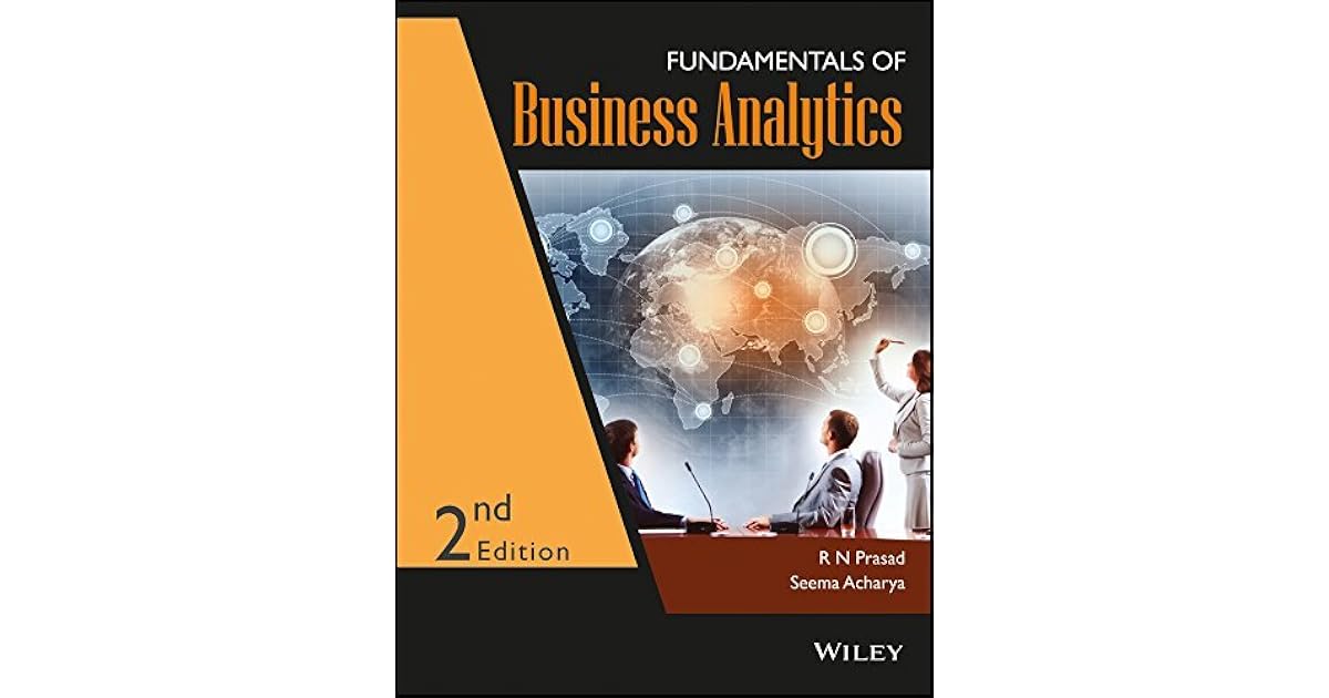 Fundamentals of Business Analytics, 2ed by R.N. Prasad