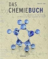 The Chemistry Book: From Gunpowder to Graphene, 250 Milestones in the ...