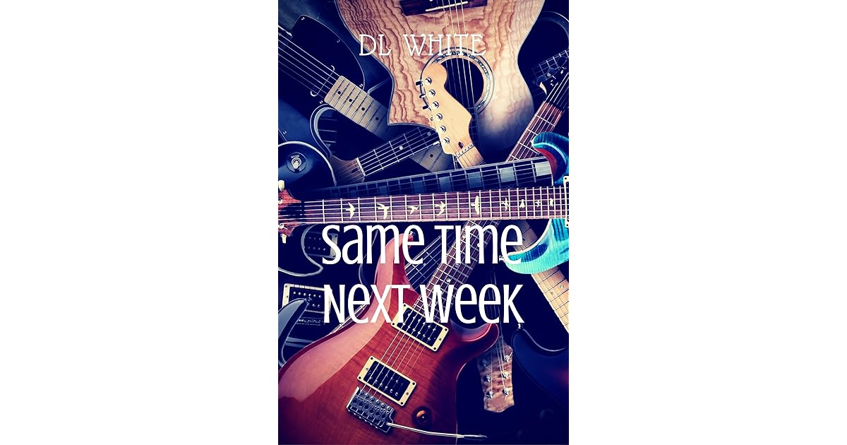 Same Time Next Week by D.L. White
