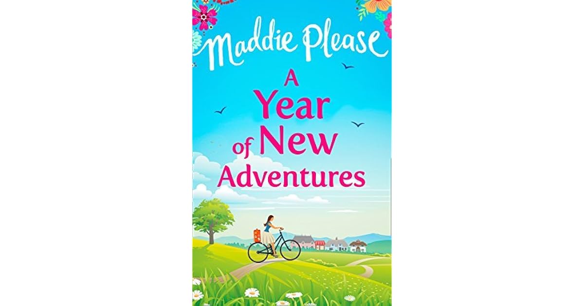 A Year of New Adventures by Maddie Please