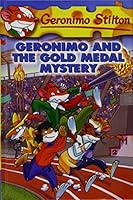 Geronimo and The Gold Medal Mystery by Geronimo Stilton