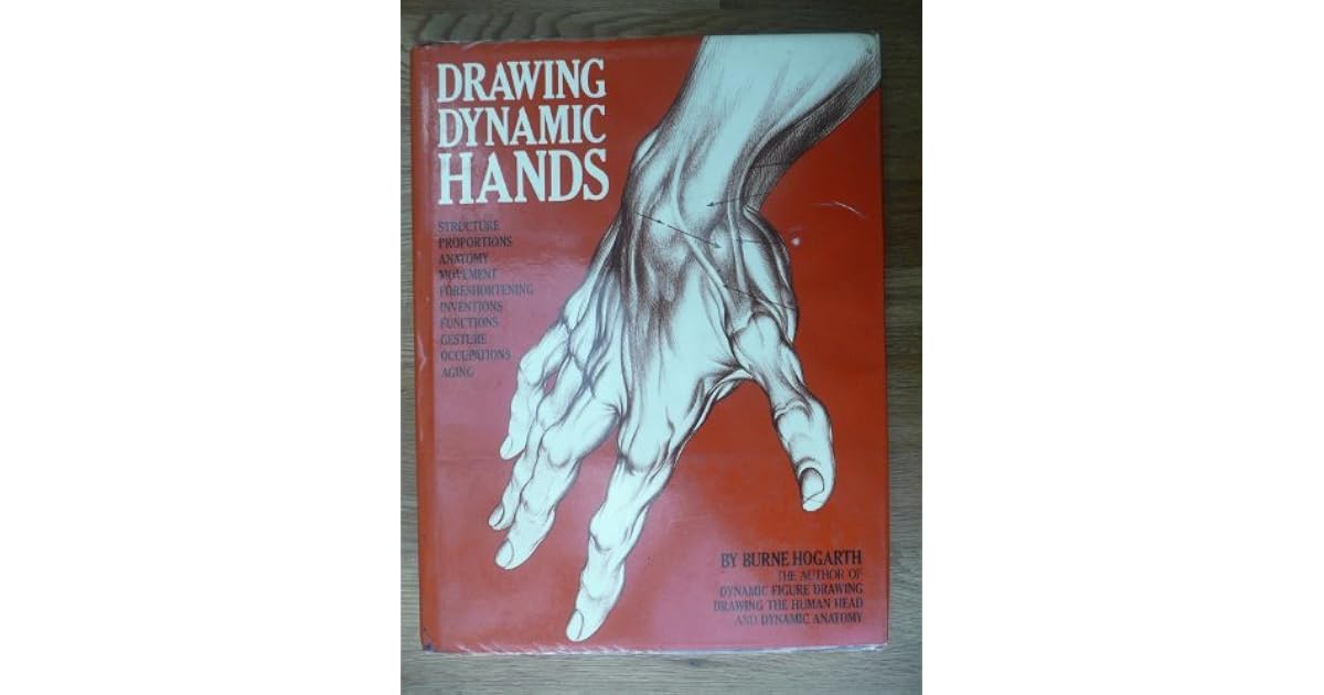 Drawing Dynamic Hands by Burne Hogarth