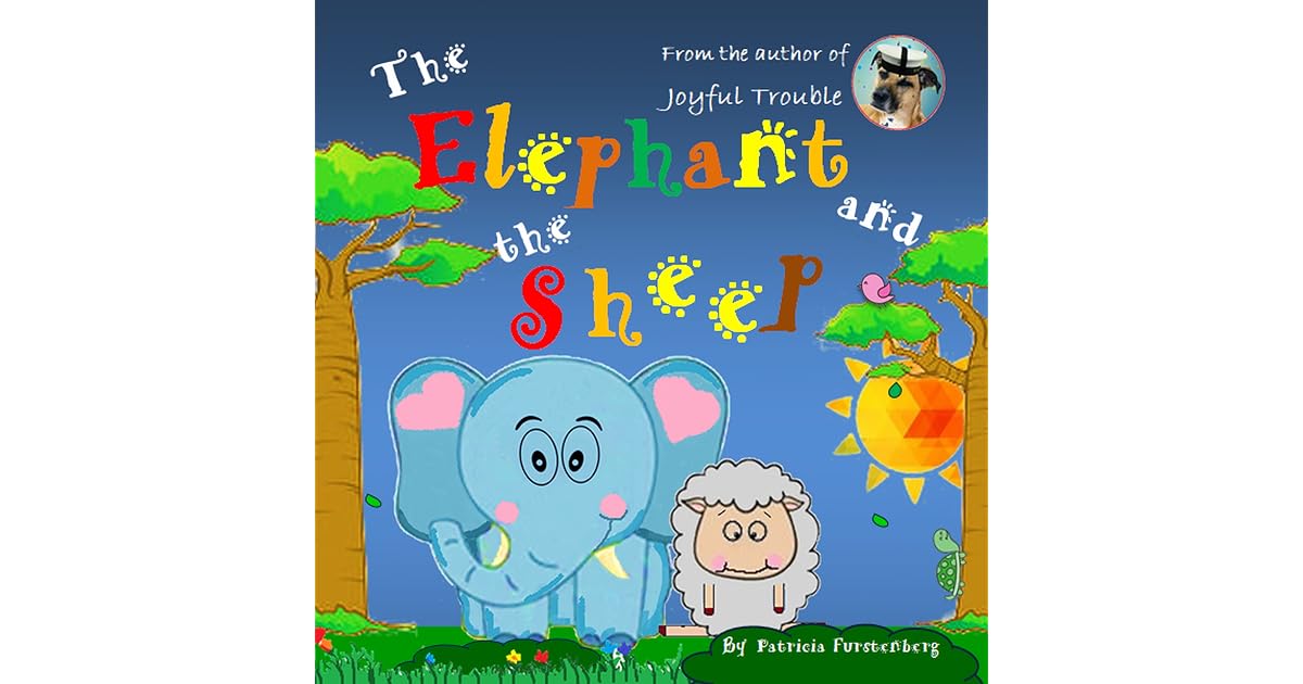 The Elephant and the Sheep by Patricia Furstenberg