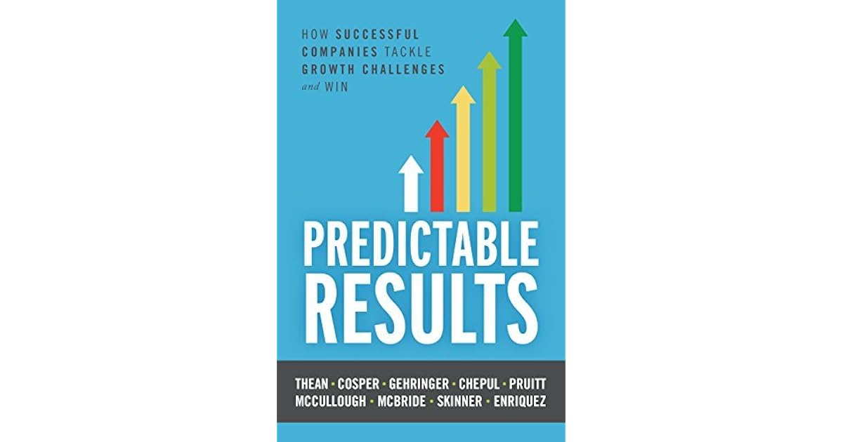 Predictable Results: How Successful Companies Tackle Growth Challenges ...