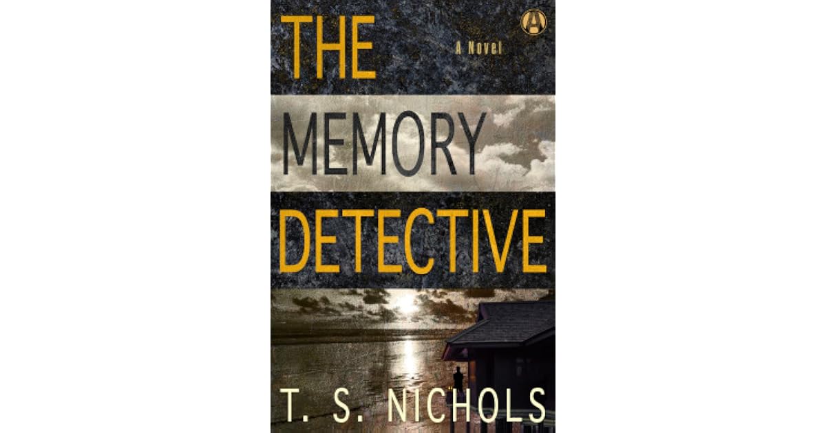 The Memory Detective (Cole Jones, #1) by T.S. Nichols