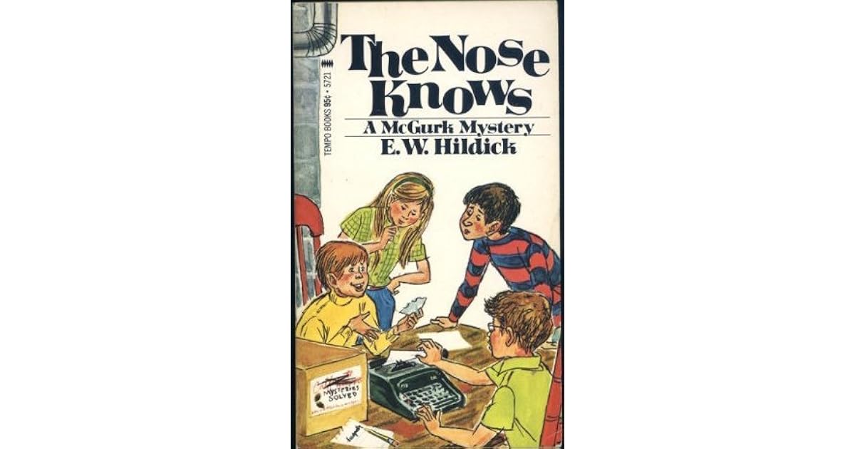 The Nose Knows by E.W. Hildick