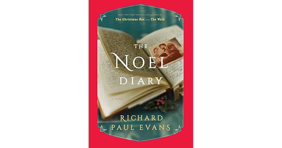 The Noel Diary: A Novel by Richard Paul Evans