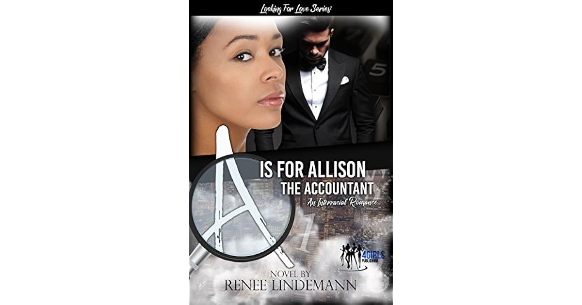A Is For Allison The Accountant: Looking For Love Series by Renee Lindemann