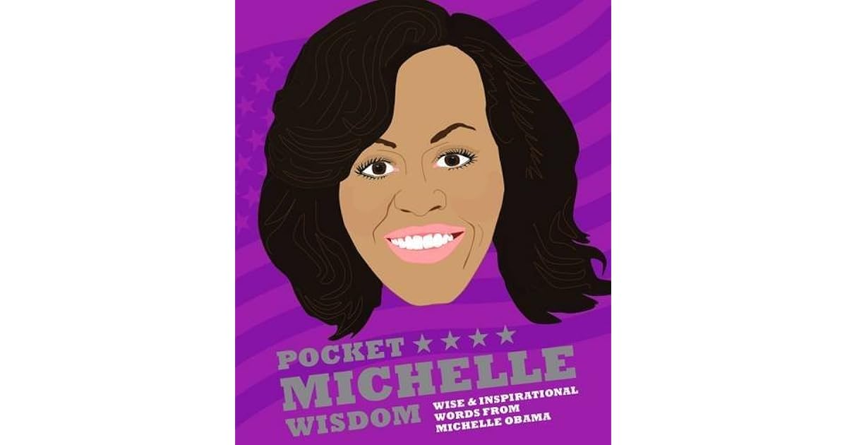 Pocket Michelle Wisdom: Wise and inspirational words from Michelle ...