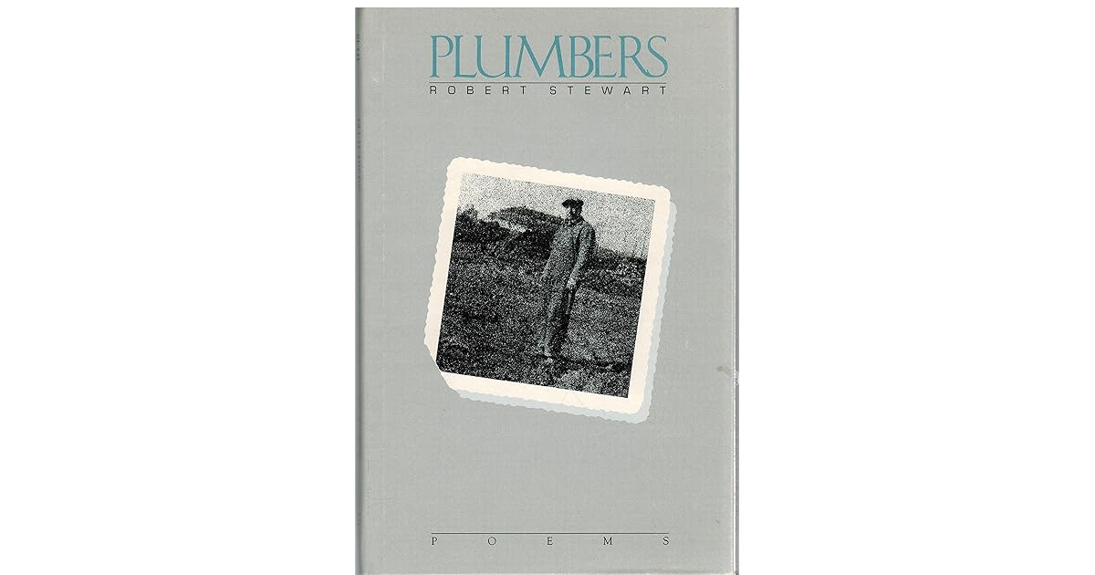 Plumbers: Poems by Robert Stewart