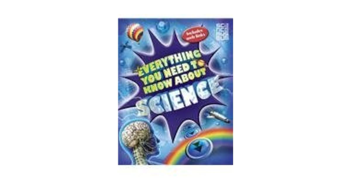 Everything You Need to Know about Science by Mike Goldsmith