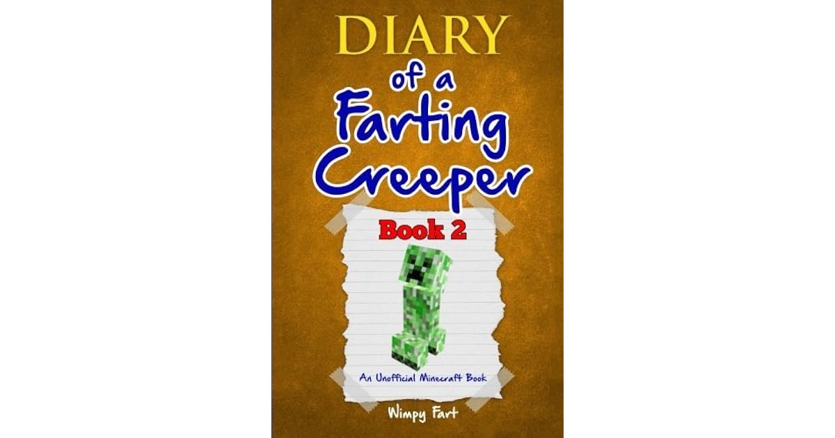 Diary of a Farting Minecraft Creeper: Book 2: How Does the Creeper ...