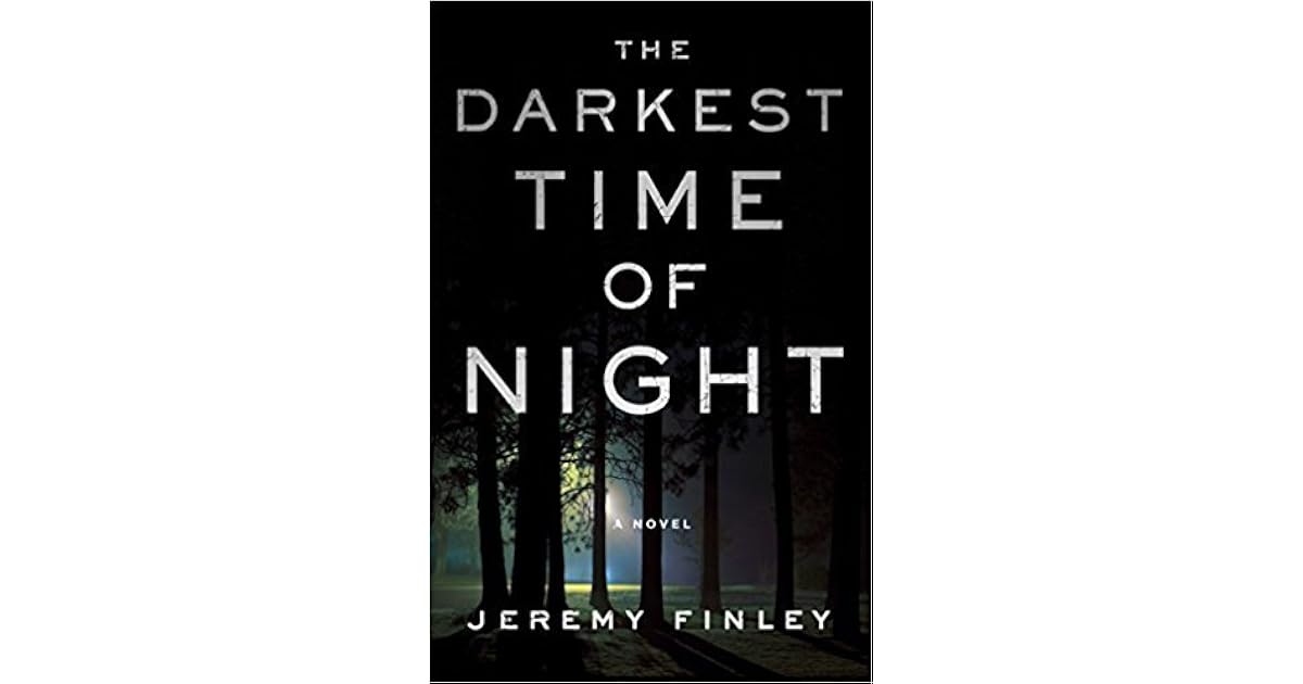 The Darkest Time of Night by Jeremy Finley
