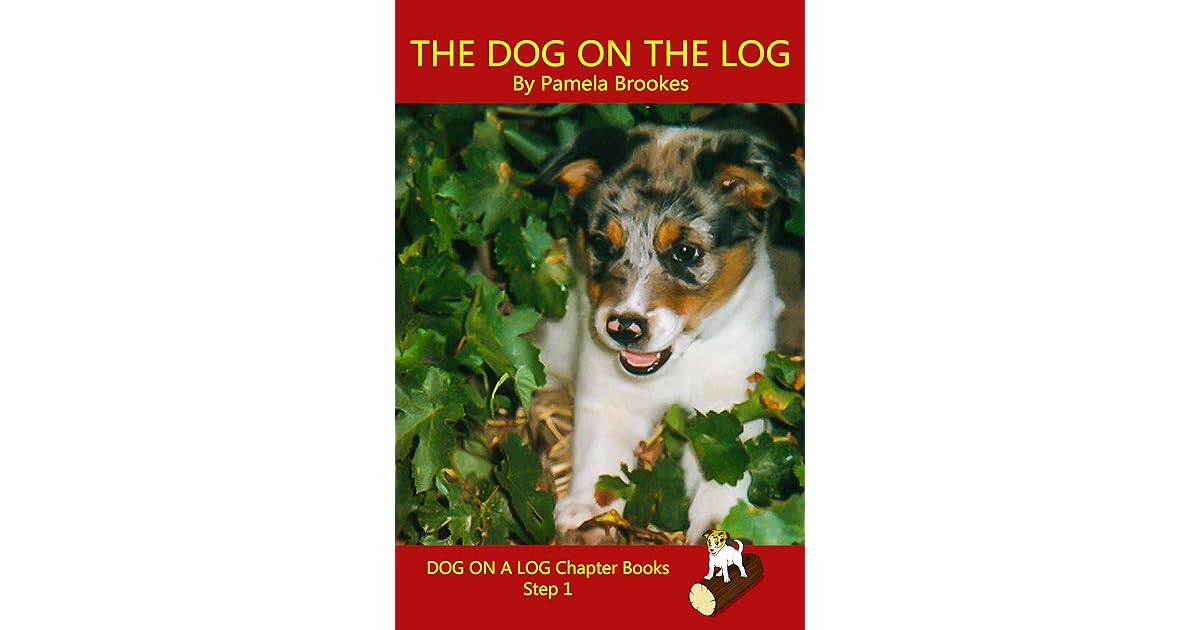 the dog on the log chapter book by Pamela Brookes