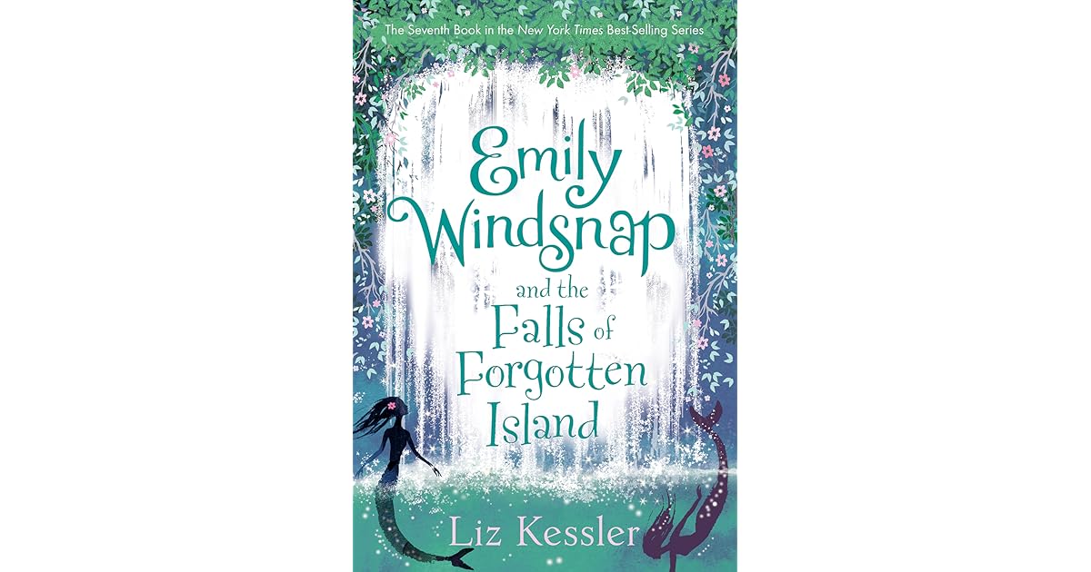 Emily Windsnap and the Falls of Forgotten Island by Liz Kessler