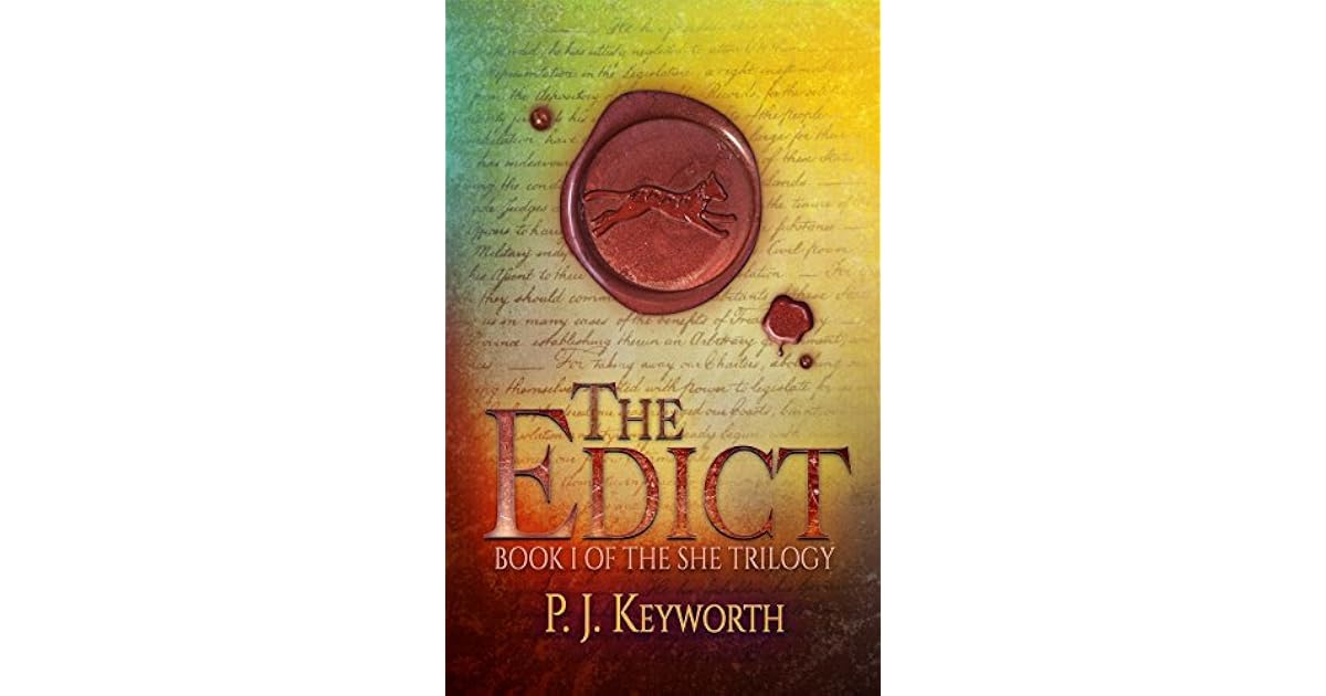 The Edict (The She Trilogy #1) by P.J. Keyworth