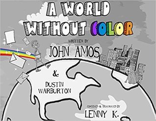 A World Without Color by John Amos
