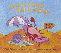 One Is a Snail, Ten Is a Crab: A Counting by Feet Book by April Pulley ...