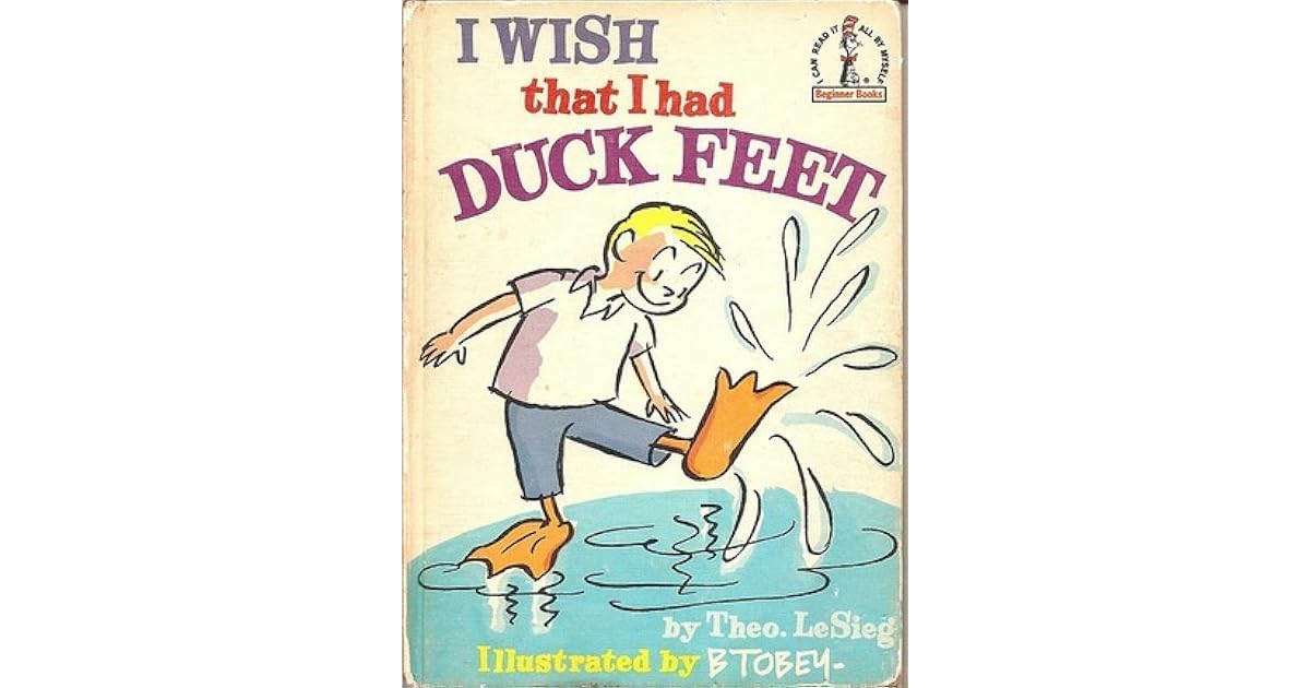 I Wish That I Had Duck Feet by Theo LeSieg