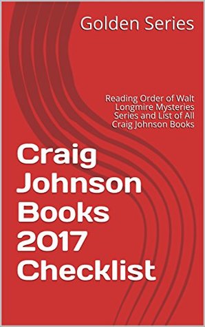Craig Johnson Books 2017 Checklist: Reading Order of Walt Longmire ...