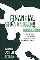 Financial Shenanigans: How to Detect Accounting Gimmicks & Fraud in ...