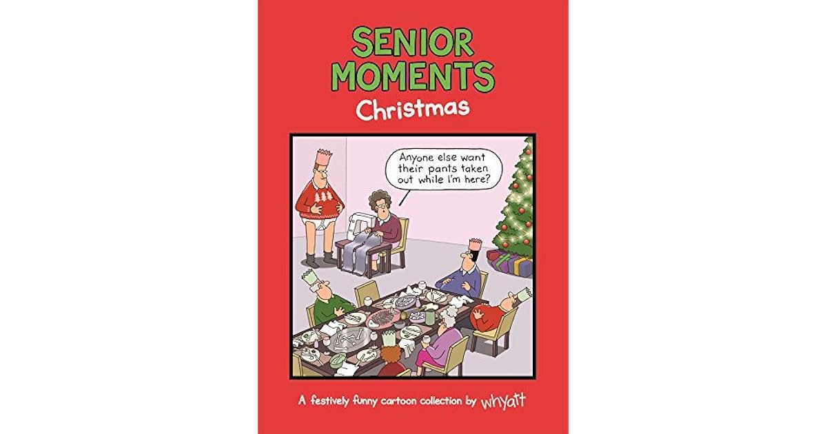 Senior Moments: Christmas: A festively funny cartoon collection by ...