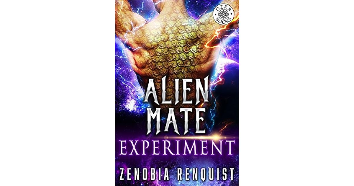 Alien Mate Experiment by Zenobia Renquist