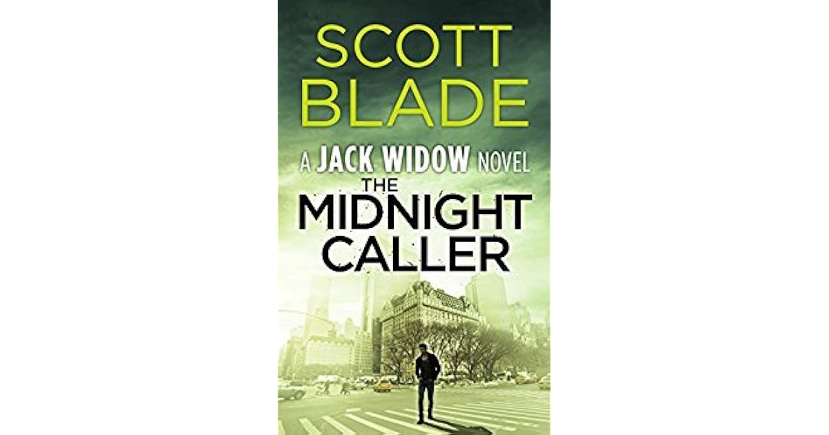 The Midnight Caller (Jack Widow, #7) by Scott Blade