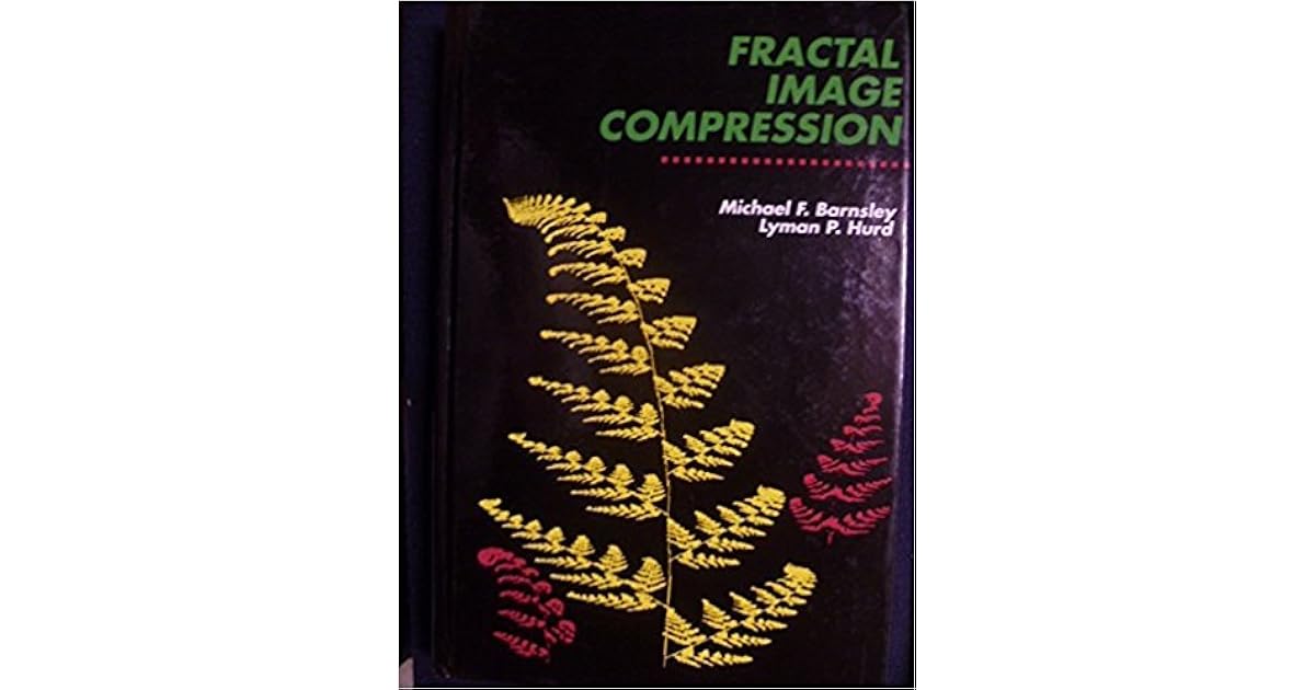 Fractal Image Compression by Michael F. Barnsley